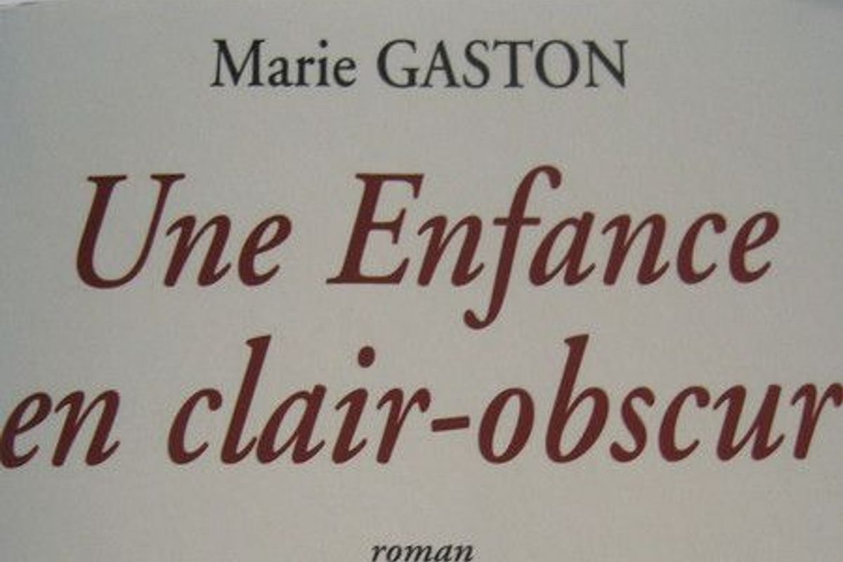 « L’Enfance en clair-obscur » de Marie Gaston - La Montagne