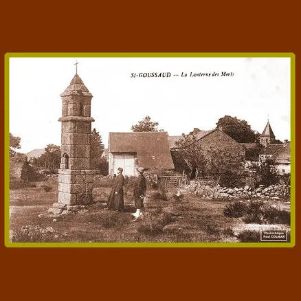Quand la lanterne de Saint-Goussaud était reconstruite pour célébrer la ...