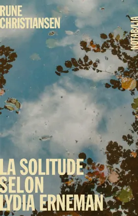 Edition : "La solitude selon Lydia Erneman", roman nordique et lumineux ...