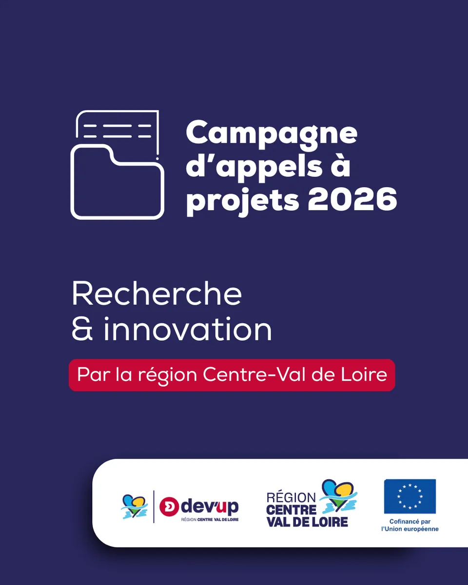 Recherche et innovation : la Région Centre-Val de Loire lance la campagne 2026 de ses Appels à ...