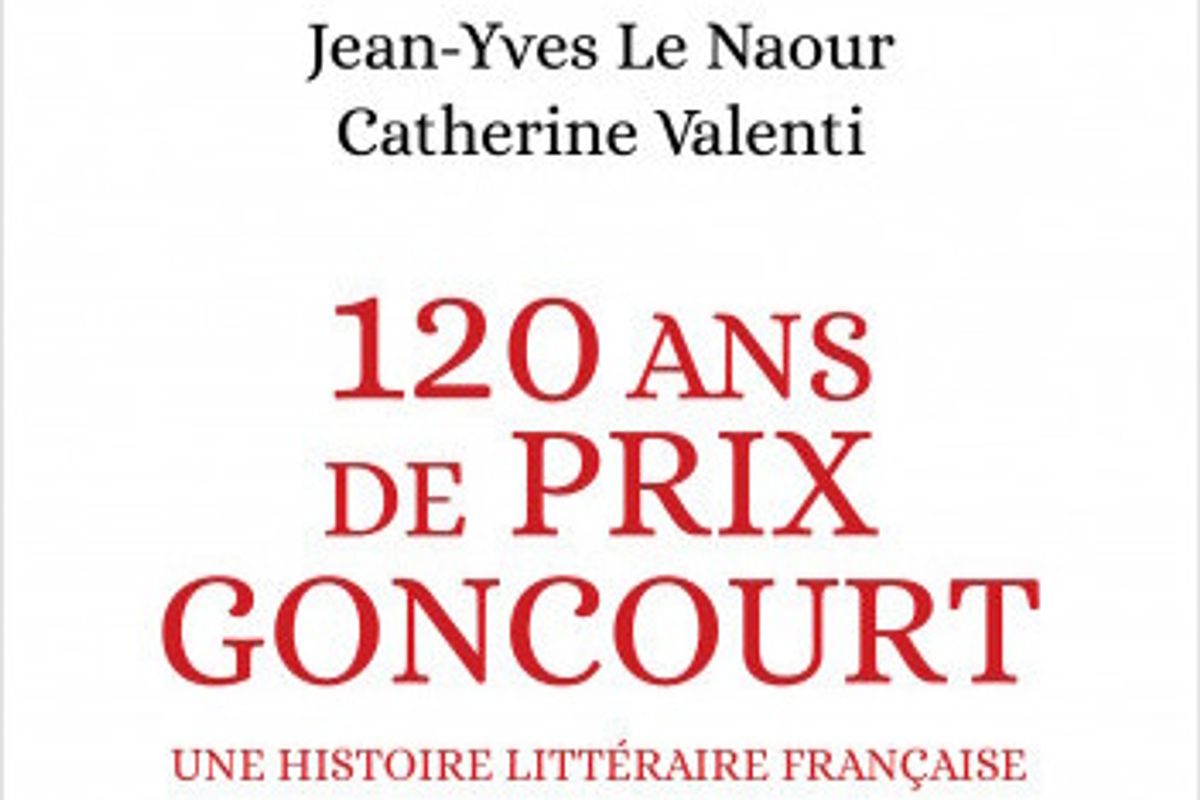 "120 ans de Prix Goncourt" fait entrer dans la "cuisine" de ce prix ...